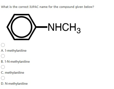 Solved What is the correct IUPAC name for the compound given | Chegg.com