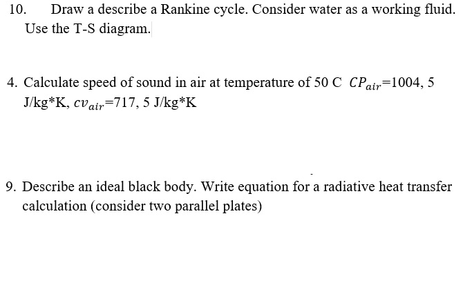 Solved 10. Draw a describe a Rankine cycle. Consider water | Chegg.com