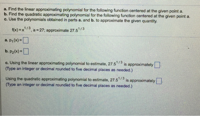 Solved a. Find the linear approximating polynomial for the | Chegg.com