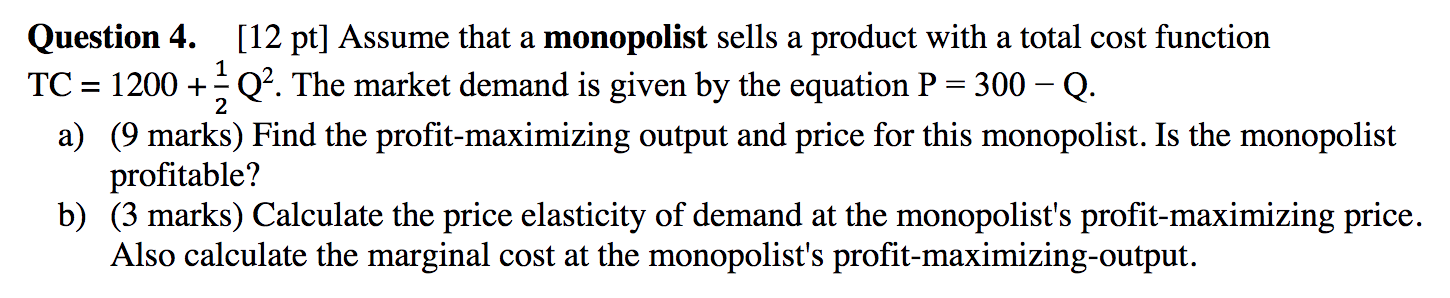 Solved Assume that a monopolist sells a product with a total | Chegg.com