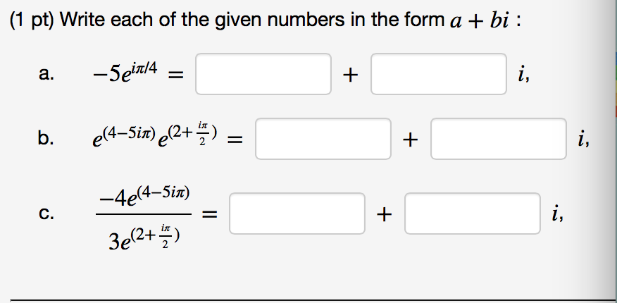 Solved Write each of the given numbers in the form a + bi: | Chegg.com