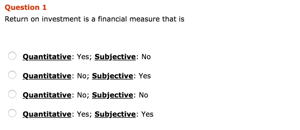 Solved Question 1 Return on investment is a financial | Chegg.com