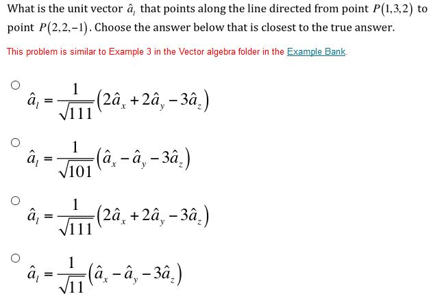 Solved What is the unit vector a, that points along the line | Chegg.com