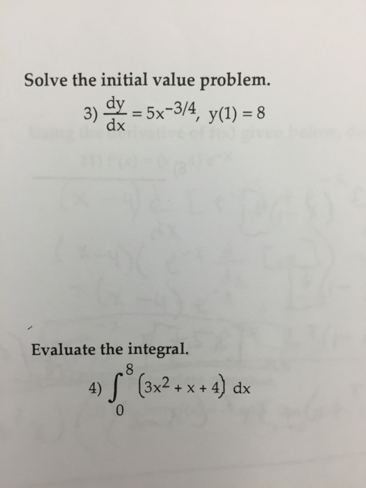 Solved Solve the initial value problem. dy/dx = 5x^-3/4, | Chegg.com
