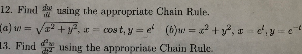 Solved dt 13. Find d using the appropriate Chain Rule. dt2 | Chegg.com