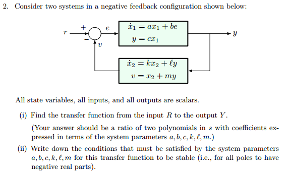 Solved Consider two systems in a negative feedback | Chegg.com