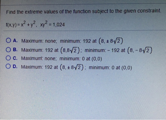 Solved Find the extreme values of the function subject to | Chegg.com
