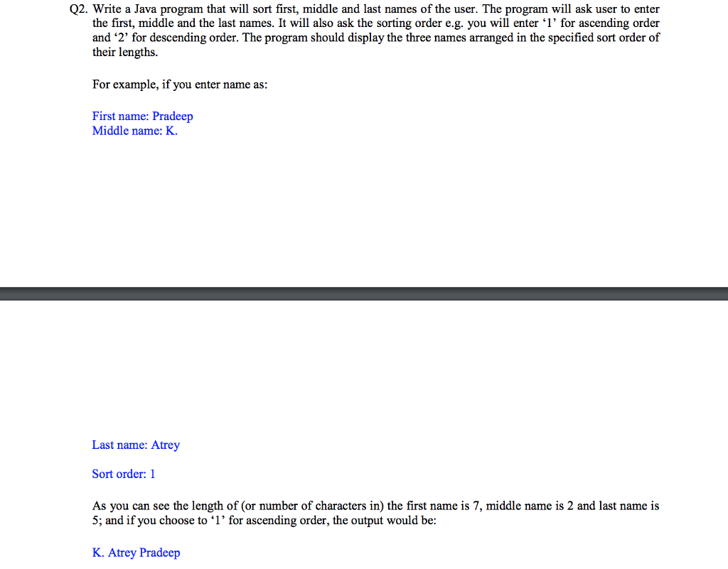 Solved Q2. Write a Java program that will sort first, middle | Chegg.com