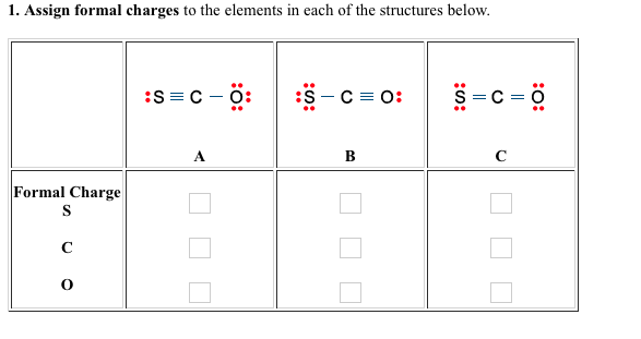 Solved Assign formal charges to the elements in each of the | Chegg.com