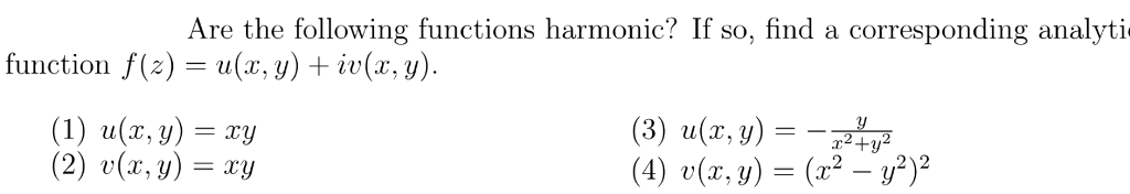 Solved Are the following functions harmonic? If so, find a | Chegg.com