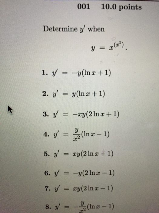 Solved Determine y' when y = x^(x^2) y' = -y(ln x + 1) y' | Chegg.com Solved Determine y' when y = x^(x^2) y' = -y(ln x + 1) y' | Chegg.com