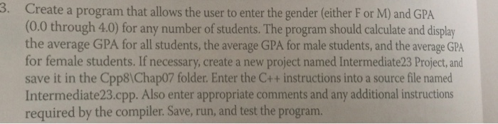 Solved Create a program that allows the user to enter the | Chegg.com