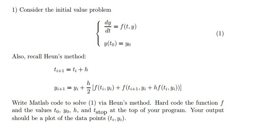 Solved 1) Consider the initial value problem dy = f(t,v) dt | Chegg.com