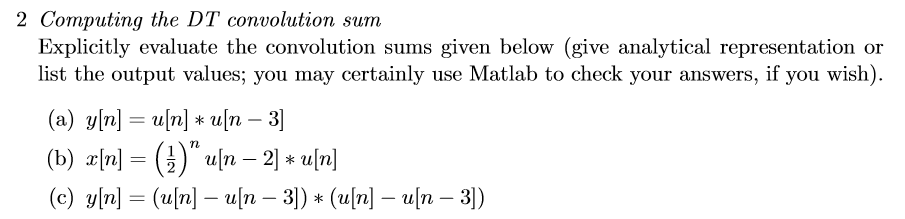 Solved 2 Computing The Dt Convolution Sum Explicitly 8507