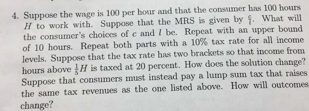 Solved 4. Suppose the wage is 100 per hour and that the | Chegg.com