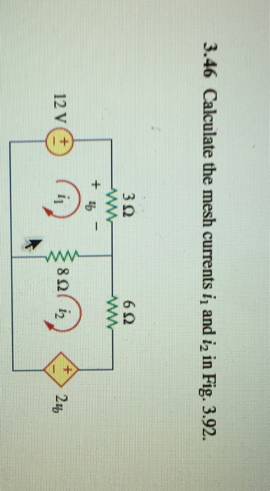 Solved Calculate the mesh currents i_1 and i_2 in Fig. 3.92. | Chegg.com