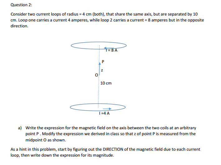 Solved Consider two current loops of radius = 4 cm (both), | Chegg.com
