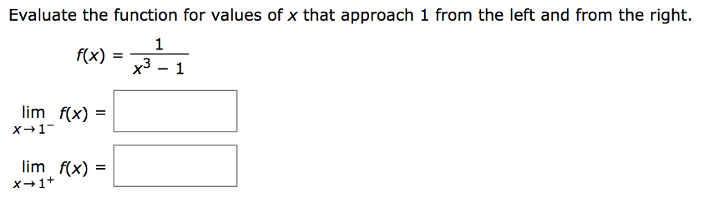Solved Evaluate The Function For Values Of X That Approach 1