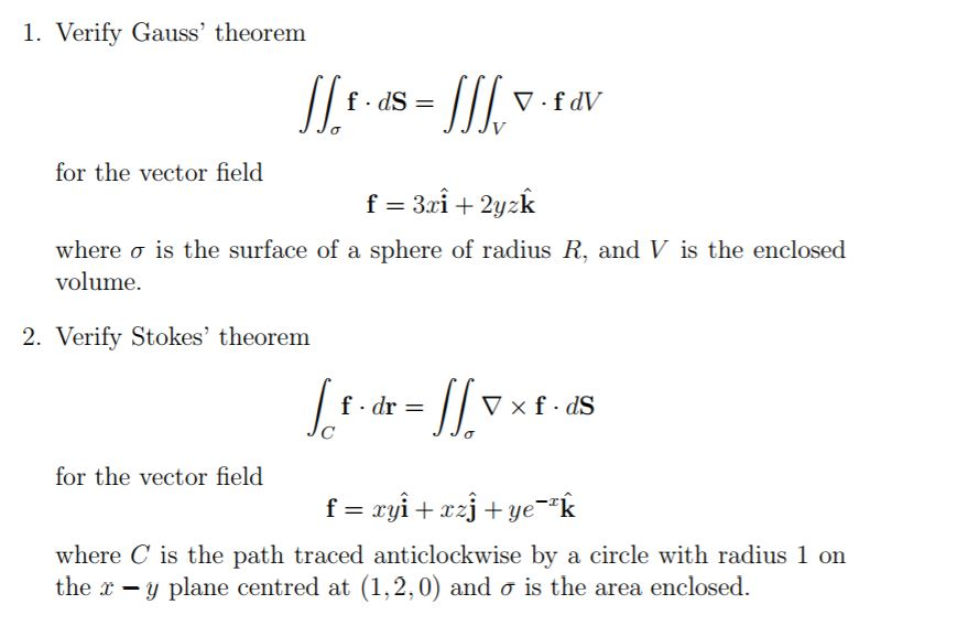 Solved 1. Verify Gauss' theorem f-dS = .fdV for the vector | Chegg.com