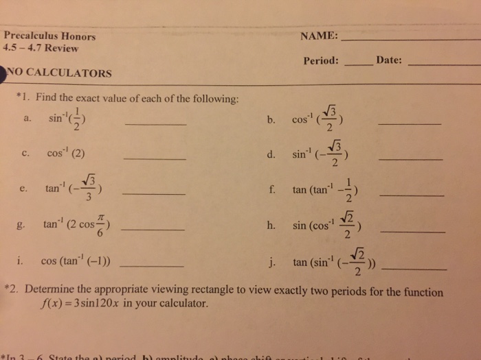 Solved Precalculus Honors NAME 4.5 4.7 Review Date Period: | Chegg.com
