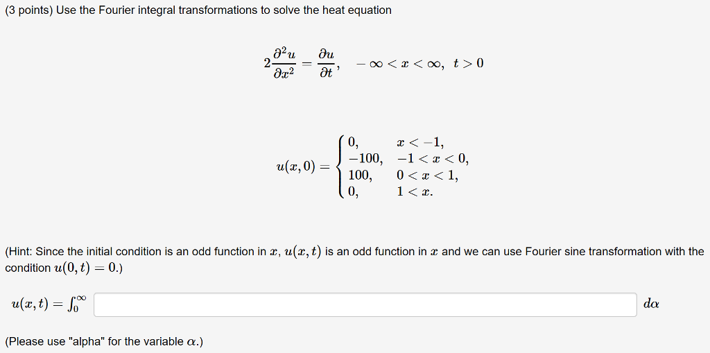 Solved Use The Fourier Integral Transformations To Solve The