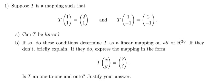 Solved Suppose T is a mapping such that T (1 1) = (2 1) and | Chegg.com