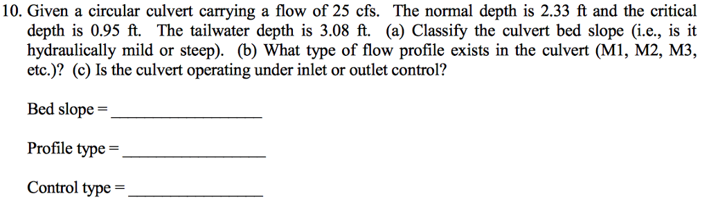 Solved 10. Given a circular culvert carrying a flow of 25 | Chegg.com