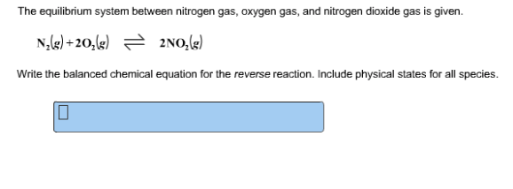Solved The equilibrium system between nitrogen gas, oxygen | Chegg.com