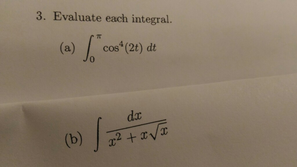 Solved Evaluate each integral. (a) integral^pi _0 cos^4 | Chegg.com