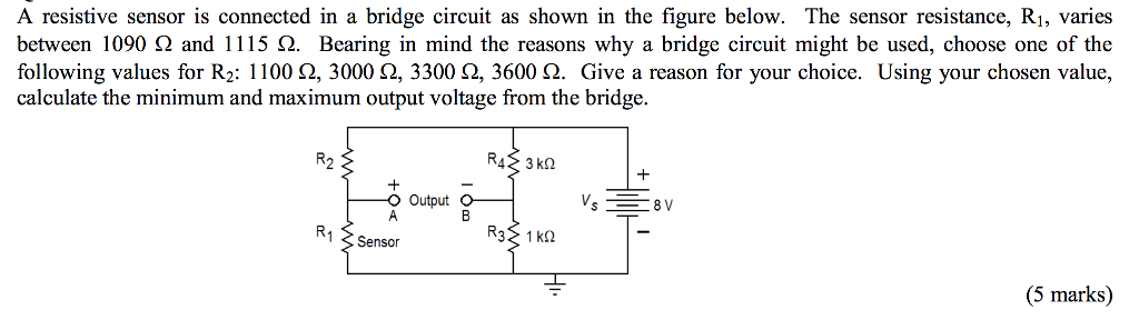 Solved A resistive sensor is connected in a bridge circuit | Chegg.com