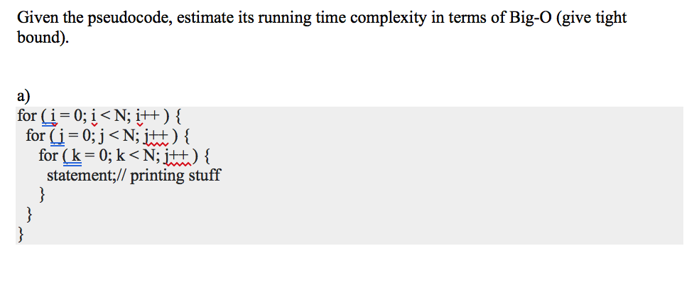 Solved Given The Pseudocode Estimate Its Running Time 