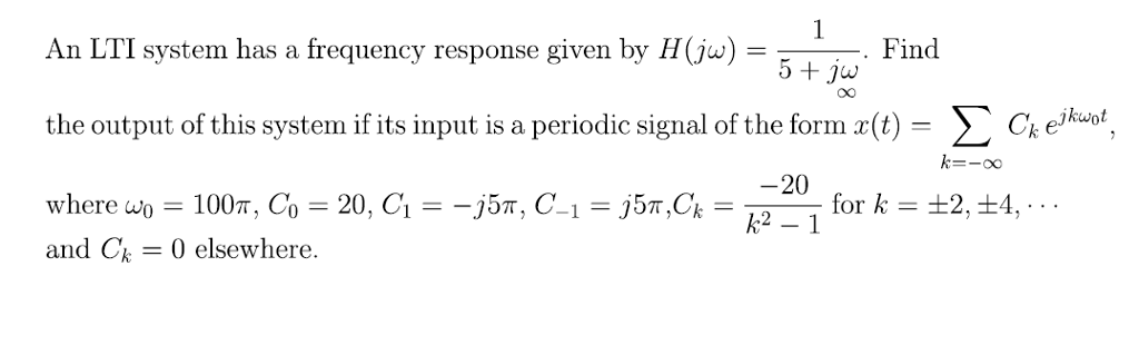 Solved An LTI system has a frequency response given by H(jw) | Chegg.com