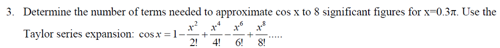 Solved Determine The Number Of Terms Needed To Approximate