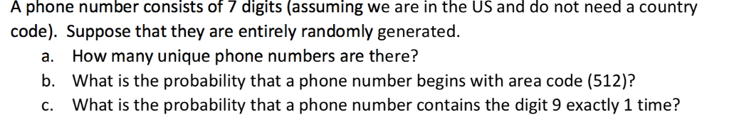 Solved A phone number consists of 7 digits (assuming we are | Chegg.com