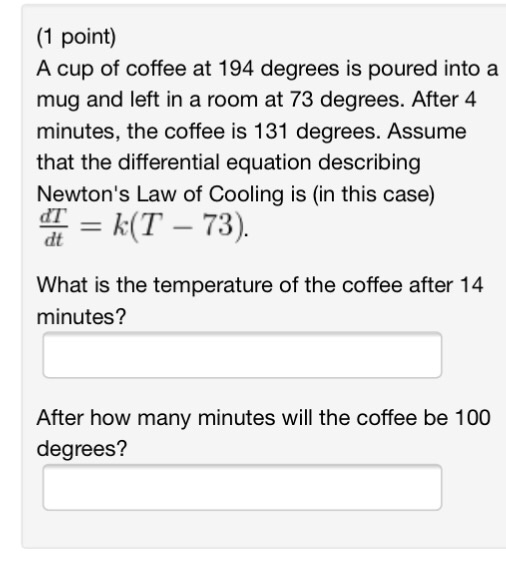 Solved A cup of coffee at 194 degrees is poured into a mug | Chegg.com
