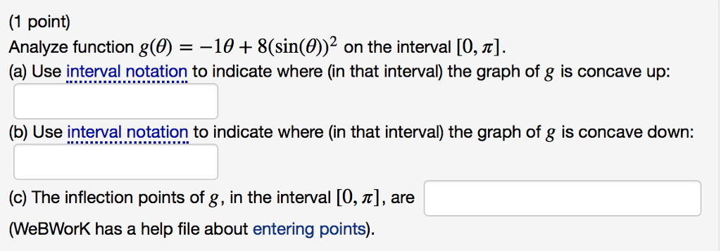 Solved (1 point) Analyze function g(J)--1 θ + 8(sin(θ))2 on | Chegg.com