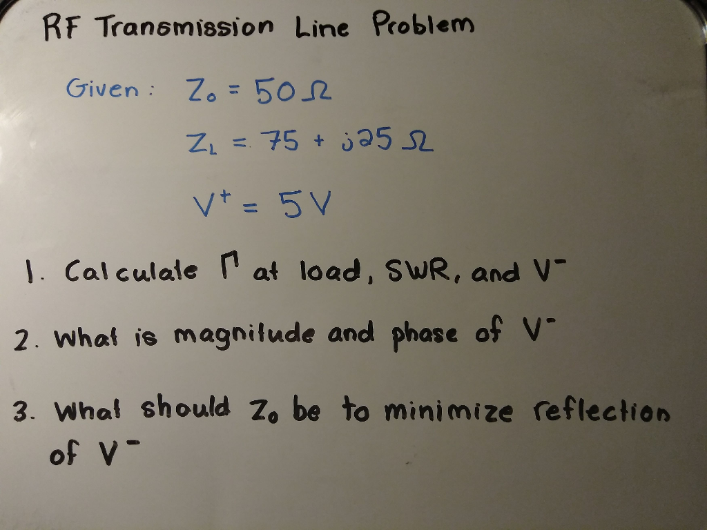 Solved RF Transmission Line Problem Given: Z. = 50N Z? = 75 | Chegg.com