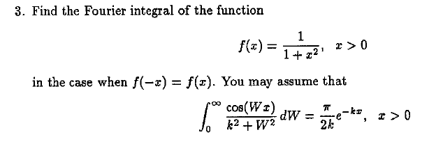 Solved Find the Fourier integral of the function f(x) = 1/1 | Chegg.com