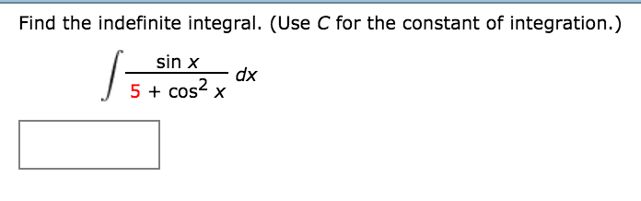 Solved Find the indefinite integral. (Use C for the constant | Chegg.com