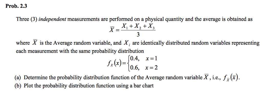 Solved Three (3) independent measurements are performed on a | Chegg.com