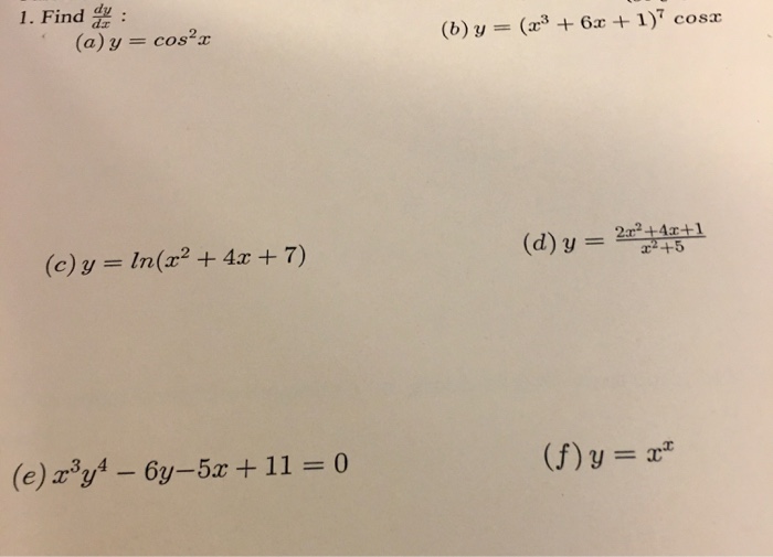 Solved Find dy/dx: y = cos^2x y = (x^3 + 6x + 1)^7 cos x y | Chegg.com