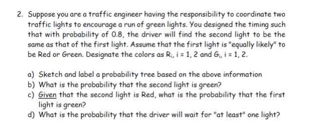 Solved Suppose you are a traffic engineer having the | Chegg.com