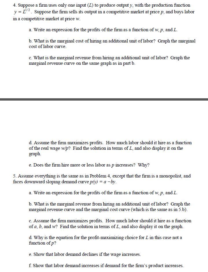 Solved 4. Suppose a firm uses only one input (L) to produce | Chegg.com