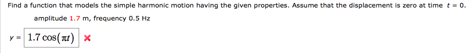 Solved Find a function that models the simple harmonic | Chegg.com