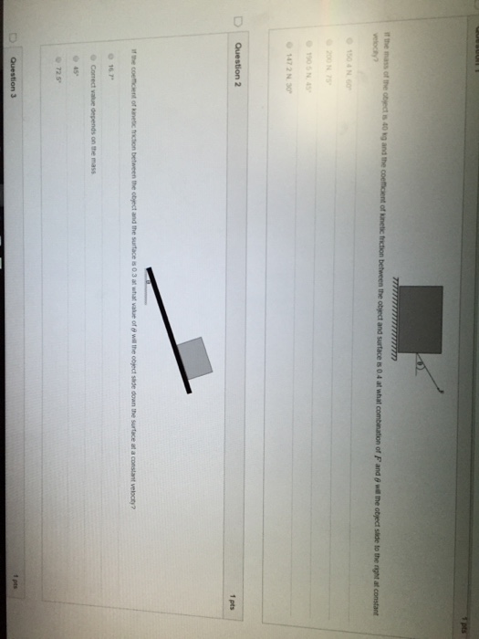 Solved 1. If the mass of the object is 40 kg and coefficient | Chegg.com