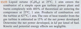 Solved 13.53 Liquid octane (C5H15) at 25 degree C. 1 atm | Chegg.com