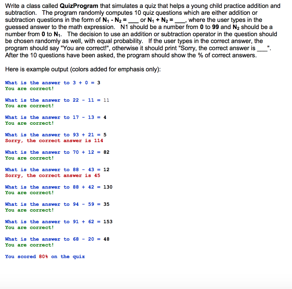 Solved Write a class called QuizProgram that simulates a | Chegg.com