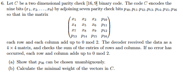 Solved Let C be a two dimensional parity check [16, 9] | Chegg.com