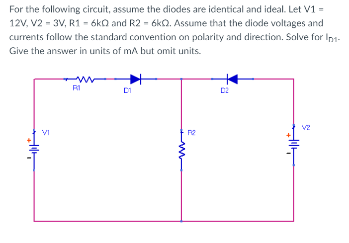 Solved 1) For the following circuit, assume the diodes are | Chegg.com