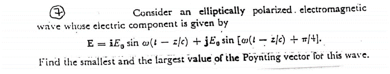 Solved Consider an elliptically polarized. electromagnetic | Chegg.com